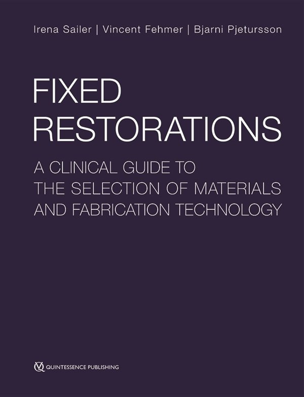 Fixed Restorations - A Clinical Guide to the Selection of Materials and ...